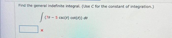 Solved Find the general indefinite integral. (Use C for the | Chegg.com