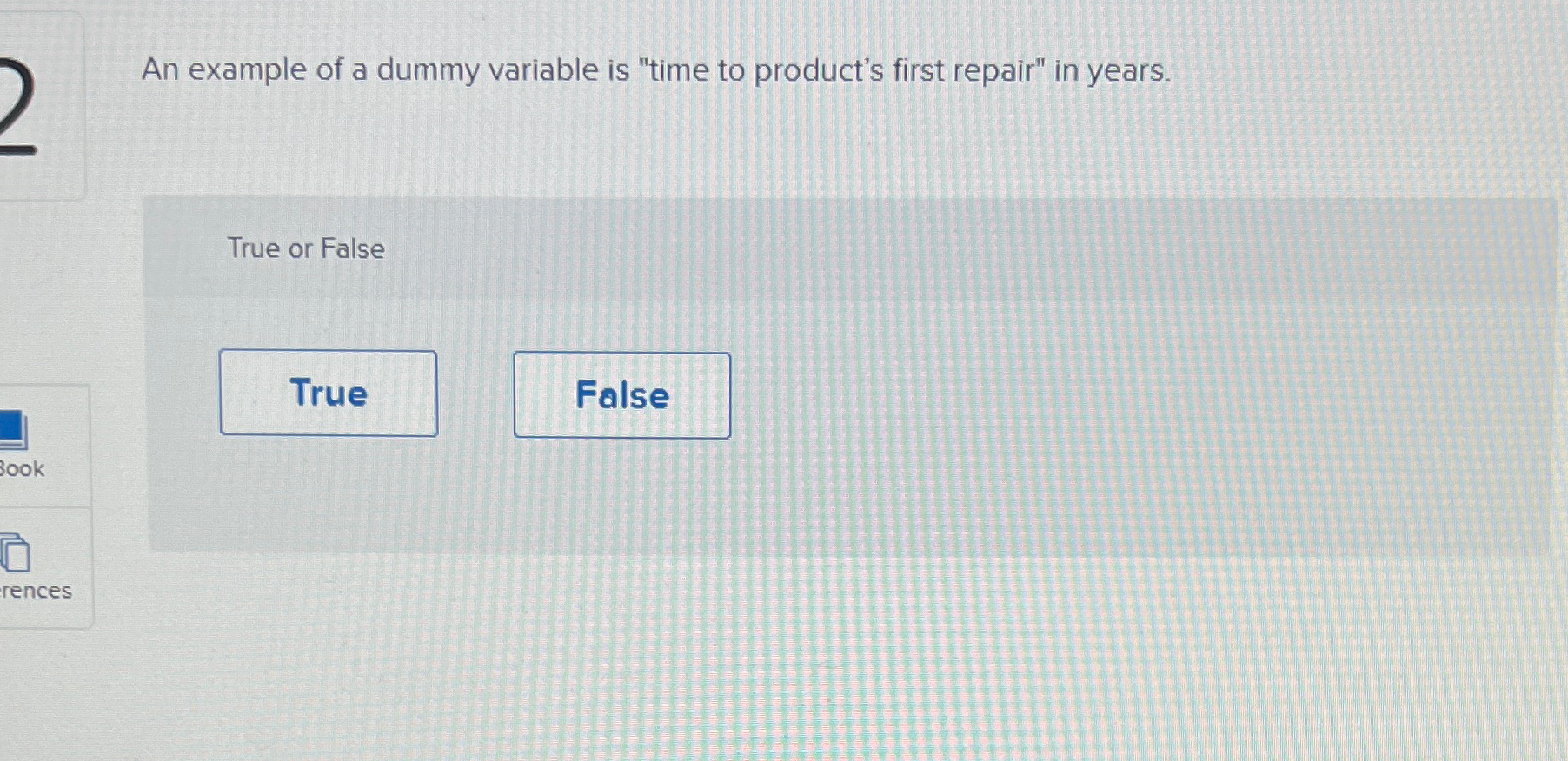 Solved An example of a dummy variable is "time to product's | Chegg.com