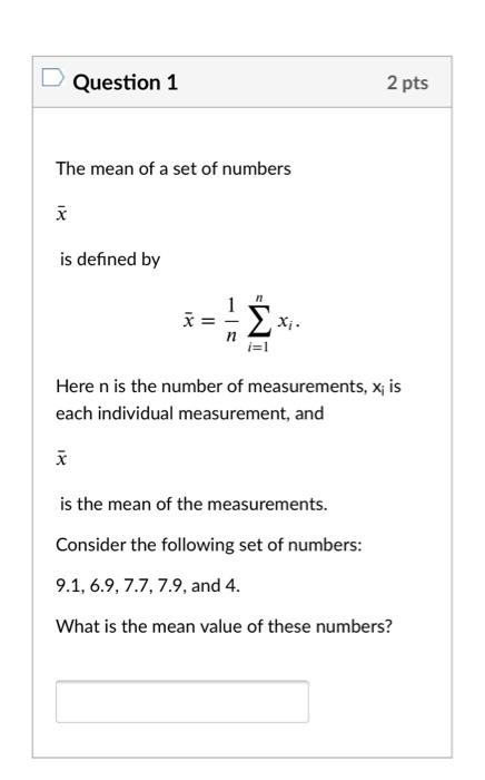 Solved Question 1 2 pts The mean of a set of numbers * is | Chegg.com