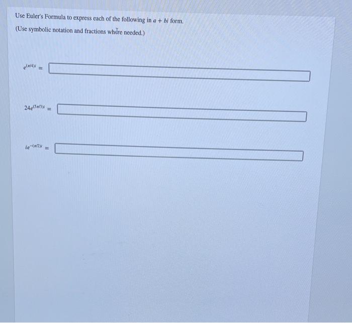 Solved Use Euler's Formula to express each of the following | Chegg.com