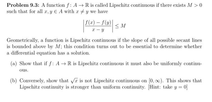 Solved Problem 9.3: A function f: A+ R is called Lipschitz | Chegg.com