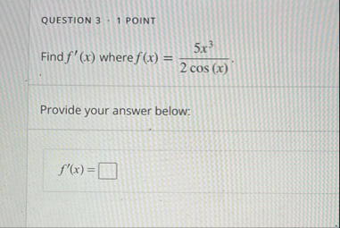 QUESTION 3 ﻿: 1 ﻿POINTFind f'(x) ﻿where | Chegg.com