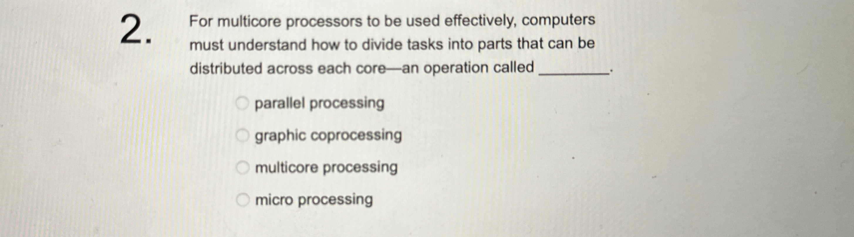 Solved For multicore processors to be used effectively, | Chegg.com