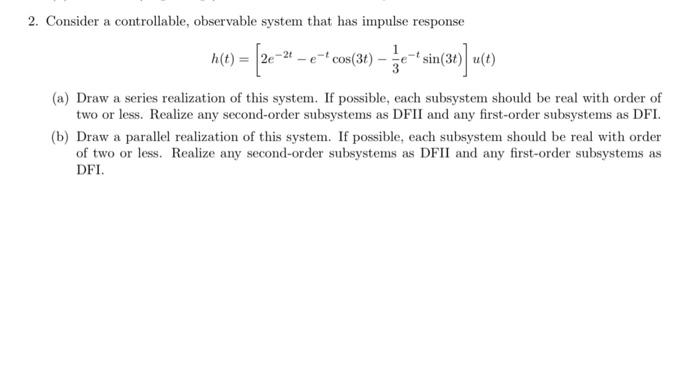 Solved 2. Consider a controllable, observable system that | Chegg.com