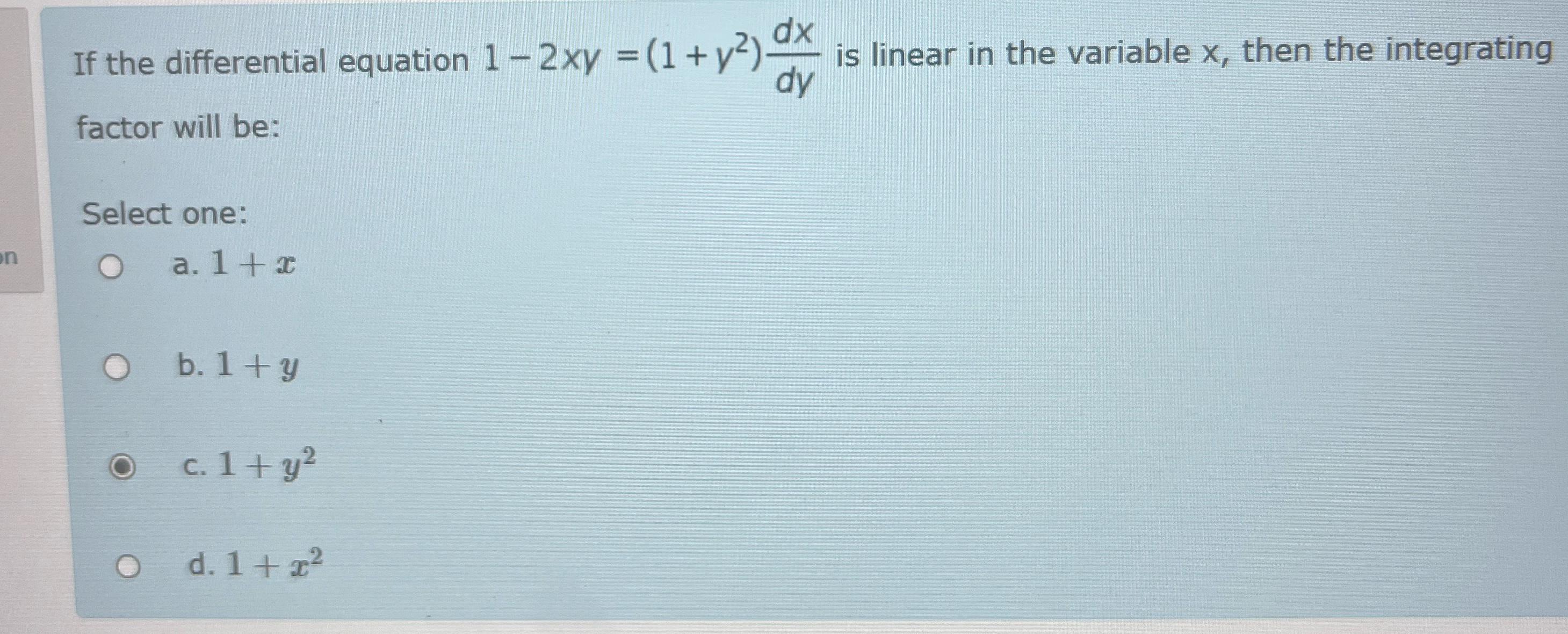 Solved If the differential equation 1-2xy=(1+y2)dxdy ﻿is | Chegg.com