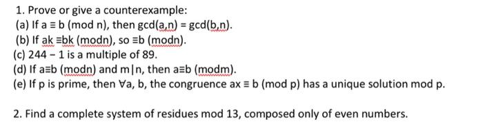Solved 1. Prove or give a counterexample: (a) If a≡b(modn), | Chegg.com
