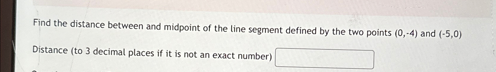 Solved Find the distance between and midpoint of the line | Chegg.com