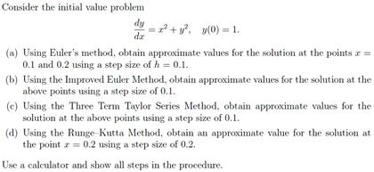 Solved Consider the initial value problem dy / dx = x2 + | Chegg.com