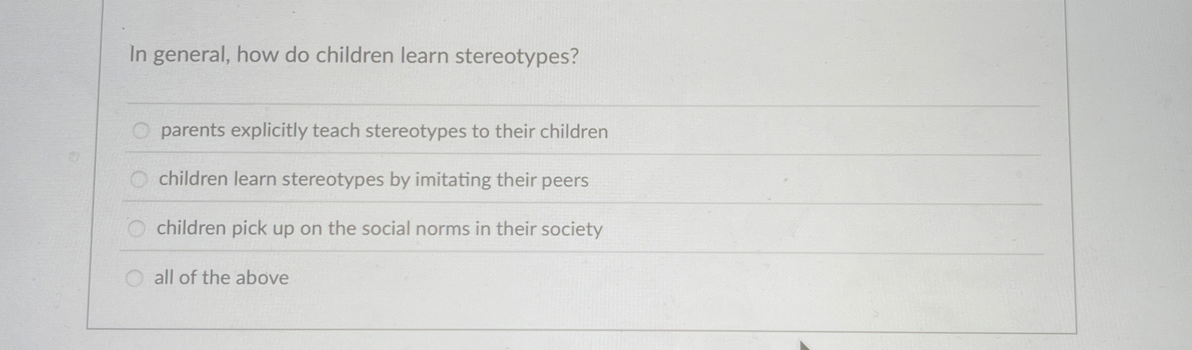 Solved In general, how do children learn stereotypes?parents | Chegg.com