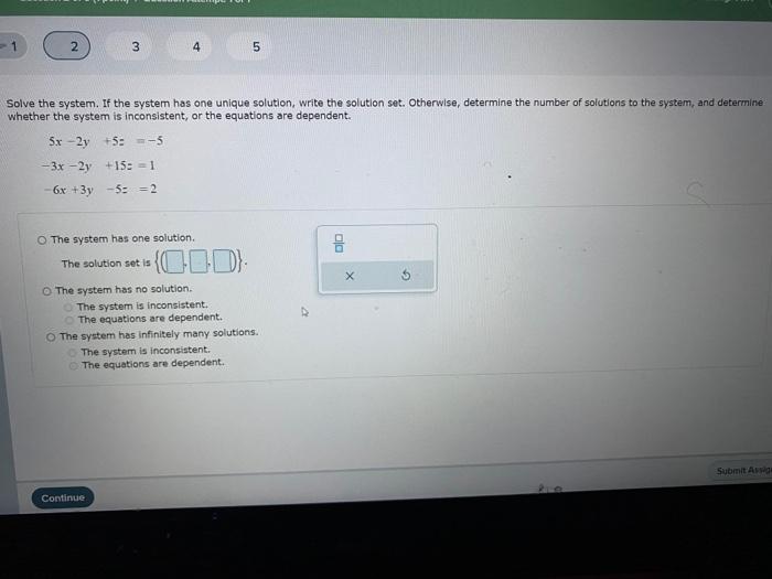 Solved Solve the system. If the system has one unique | Chegg.com