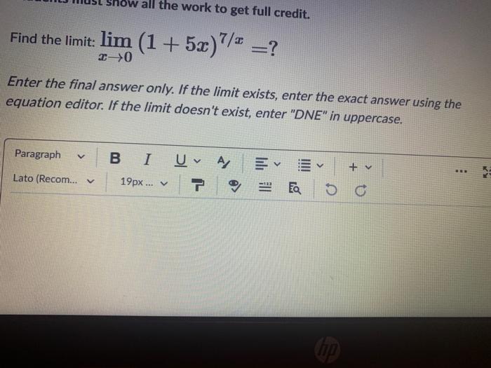 Solved Find the limit: limx→0(1+5x)7/x=? Enter the final | Chegg.com