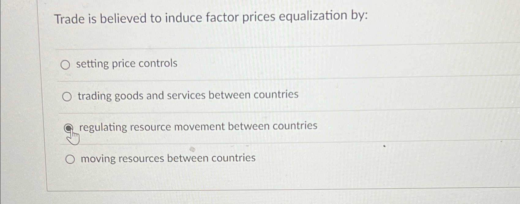 Solved Trade is believed to induce factor prices | Chegg.com