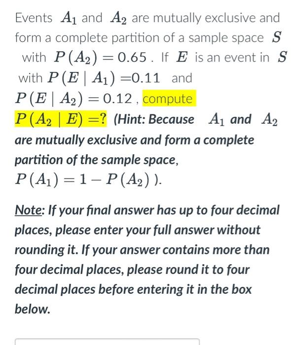 Solved Events A1 and A2 are mutually exclusive and form a | Chegg.com