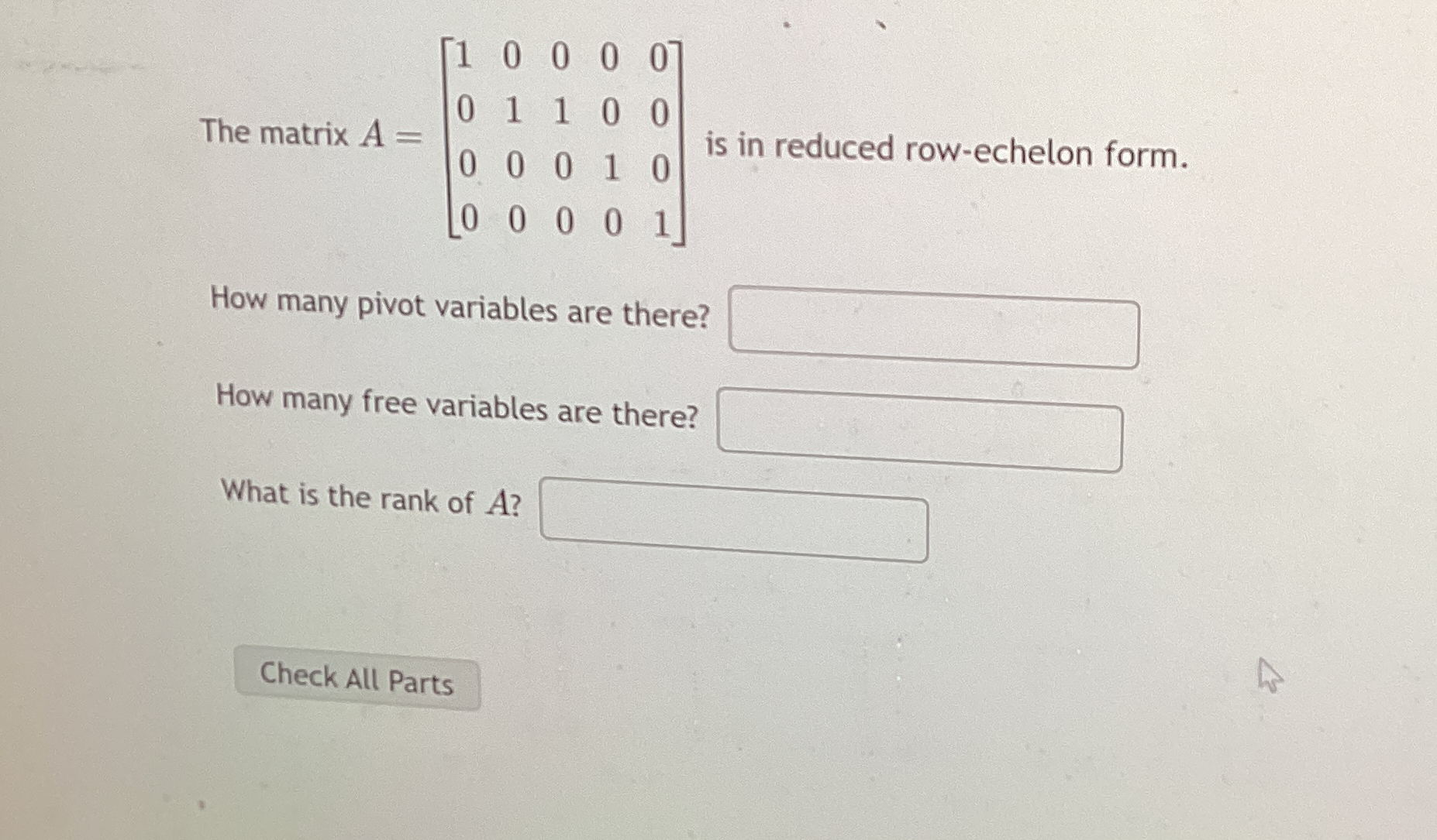 Solved The matrix A=[10000011000001000001] ﻿is in reduced | Chegg.com