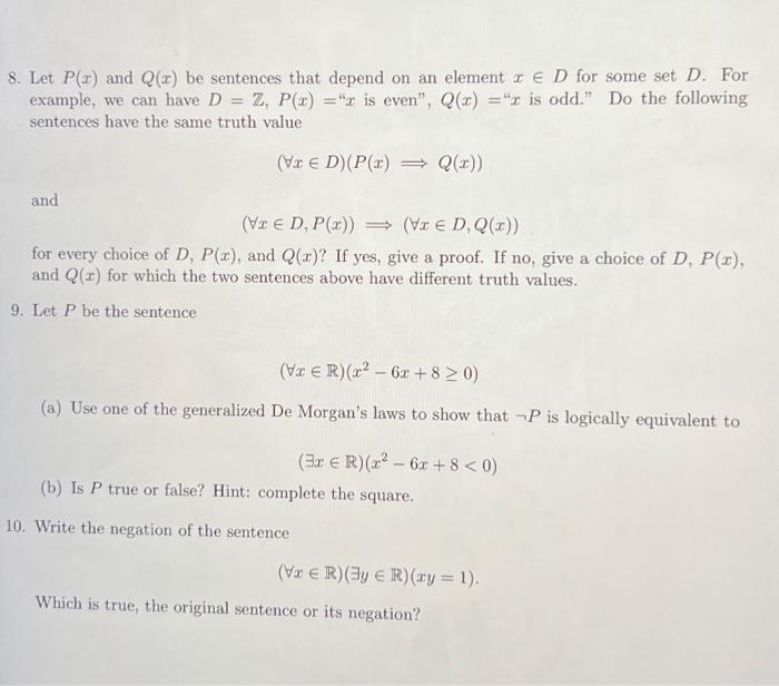 Solved 8. Let P(x) and Q(x) be sentences that depend on an | Chegg.com