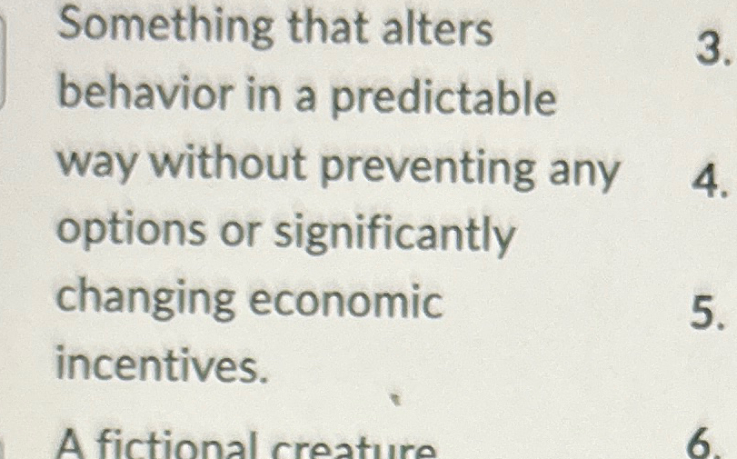 Solved Something that alters behavior in a predictable way | Chegg.com