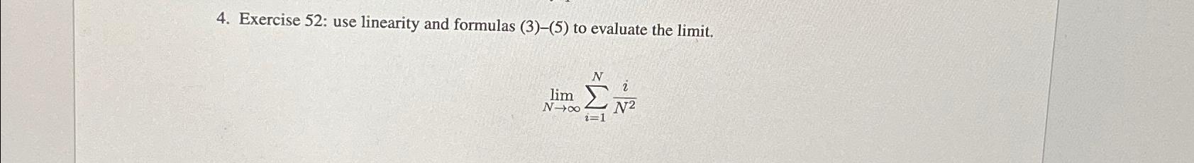 Solved Exercise 52: use linearity and formulas (3)-(5) ﻿to | Chegg.com