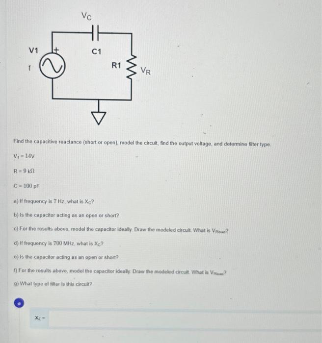 Solved Find the capacitive reactance (short or open), model | Chegg.com