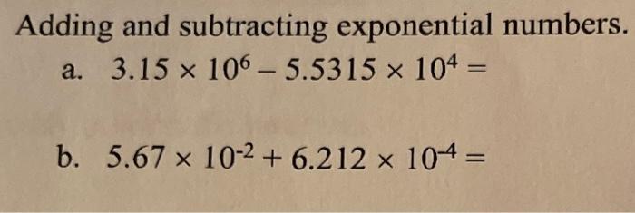 Solved Adding and subtracting exponential numbers. a. 3.15 x | Chegg.com