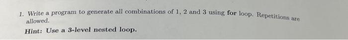 Solved 1. Write a program to generate all combinations of | Chegg.com