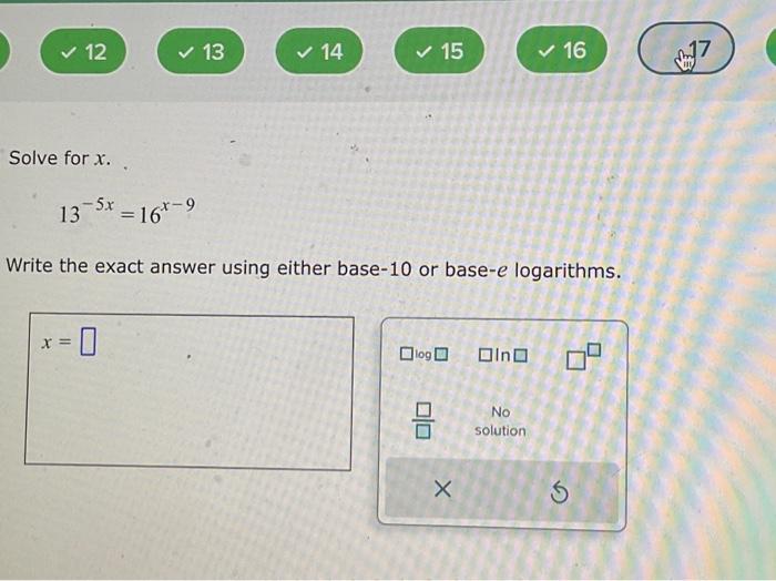 Solved Solve for x. 13−5x=16x−9 Write the exact answer using | Chegg.com