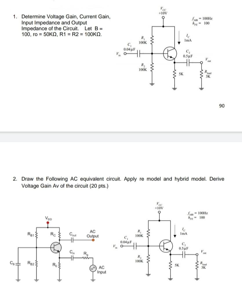 Solved +10V 1. Determine Voltage Gain, Current Gain, Input | Chegg.com