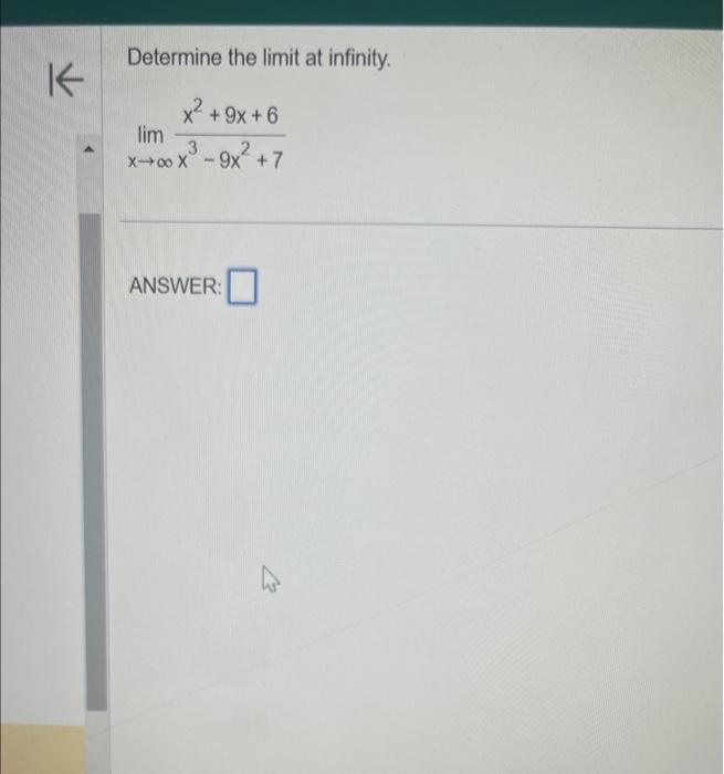 Solved Determine the limit at infinity. | Chegg.com