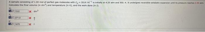 Solved Calculate the final volume ( in dm3) and temperature | Chegg.com