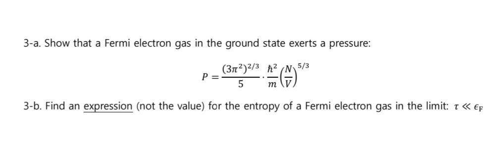 Solved 3-a. Show that a Fermi electron gas in the ground | Chegg.com