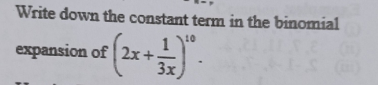 Solved Write down the constant term in the binomial | Chegg.com