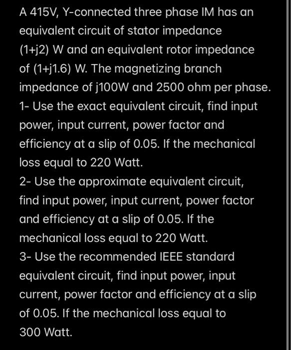 Solved A 415V, Y-connected three phase IM has an equivalent | Chegg.com