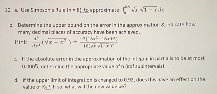 Solved 16. a. Use Simpson's Rule (n = 8) to approximate x V1 | Chegg.com