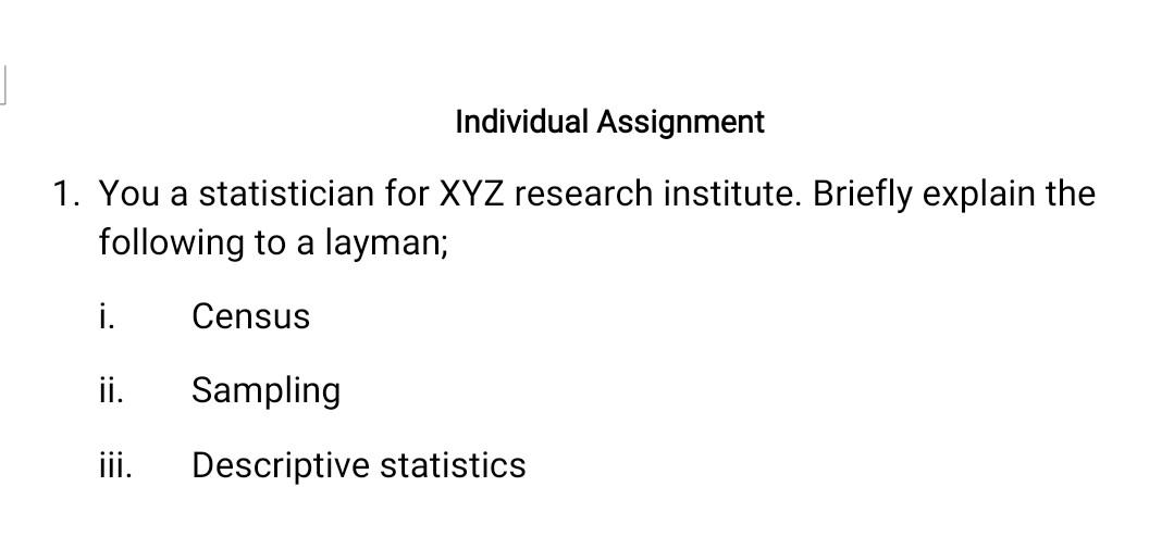 Solved Individual Assignment 1. You a statistician for XYZ | Chegg.com