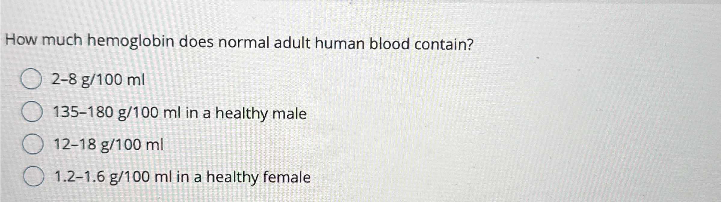 Solved How much hemoglobin does normal adult human blood | Chegg.com