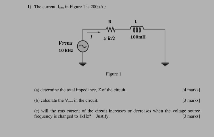 Solved 1) The current, Irms in Figure 1 is 200μ A,: R W I x | Chegg.com