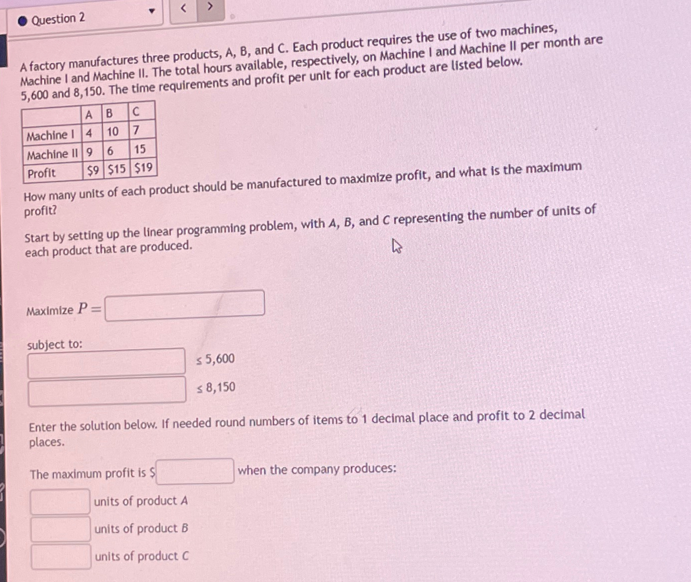 Solved Question 2A factory manufactures three products, A, | Chegg.com
