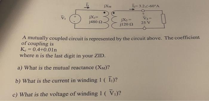 Solved A mutually coupled circuit is represented by the | Chegg.com