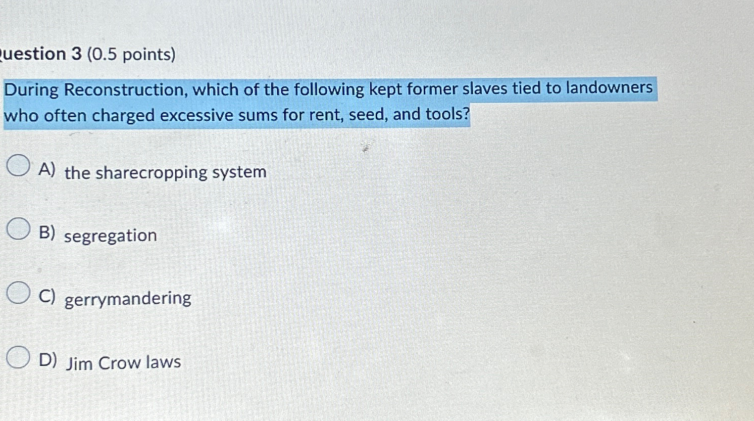 Solved uestion 3 ( 0.5 ﻿points)During Reconstruction, which | Chegg.com