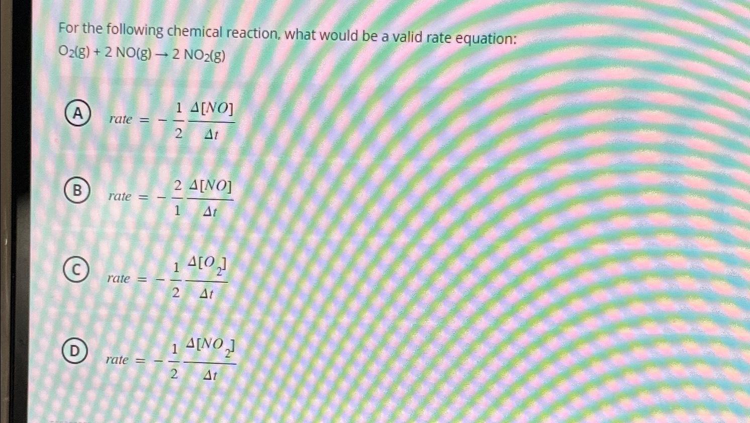 Solved For the following chemical reaction, what would be a | Chegg.com