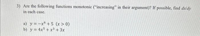 Solved 3) Are the following functions monotonic | Chegg.com