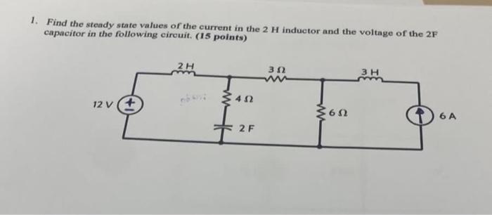 Solved 1. Find the steady state values of the current in the | Chegg.com