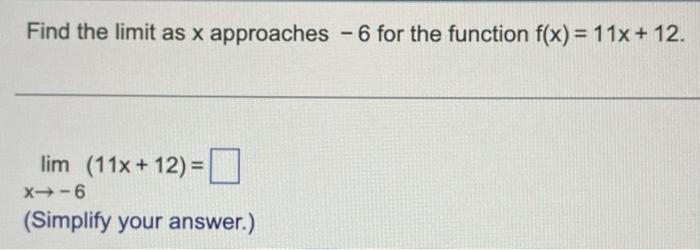 Solved Find the limit as x approaches -6 for the function | Chegg.com