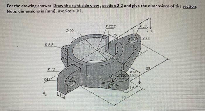 Solved For the drawing shown: Draw the right side view, | Chegg.com