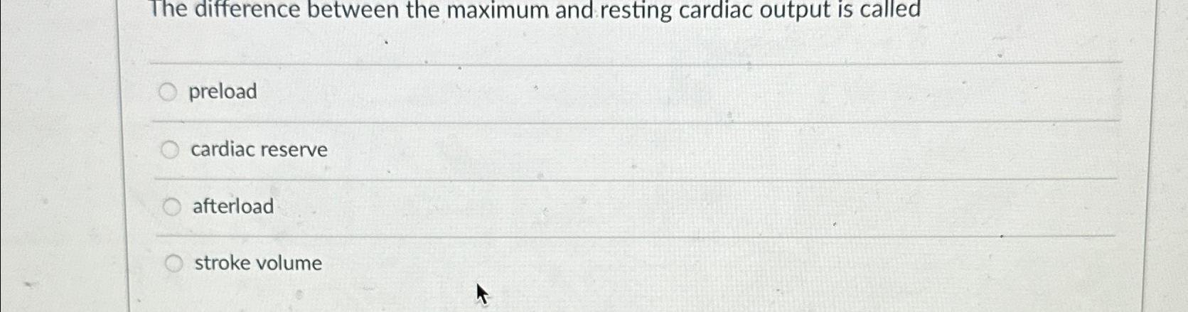 Solved The difference between the maximum and resting | Chegg.com