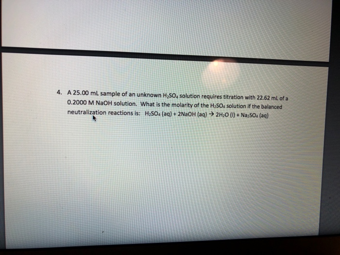 Solved 4. A 25.00 mL sample of an unknown H2SO4 solution | Chegg.com
