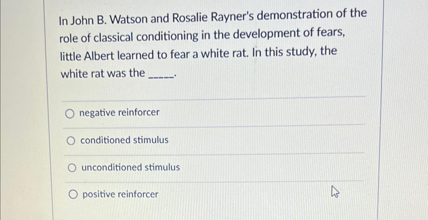 Solved In John B. ﻿Watson and Rosalie Rayner's demonstration | Chegg.com