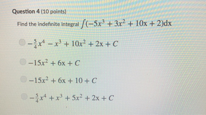 Solved Question 5 (10 points) 6x3+4x2+2 dx Evaluate the | Chegg.com