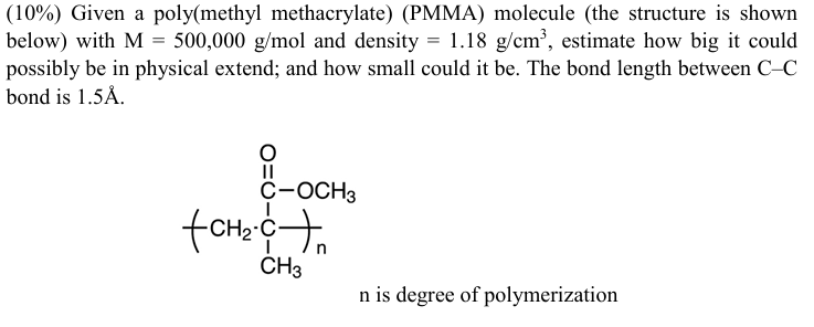 Solved (10%) ﻿Given a poly(methyl methacrylate) (PMMA) | Chegg.com