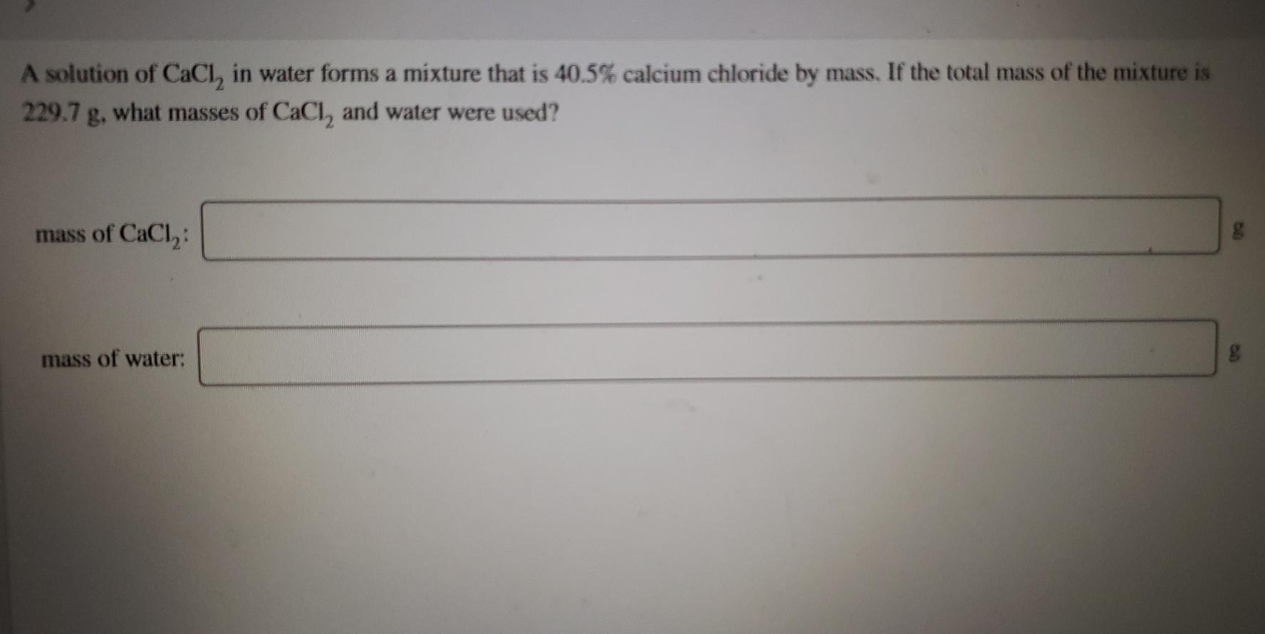 Solved A solution of CaCl, in water forms a mixture that is | Chegg.com