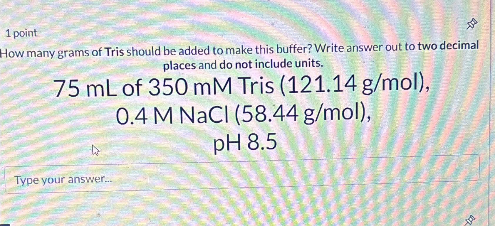 Solved 1 ﻿pointHow many grams of Tris should be added to | Chegg.com